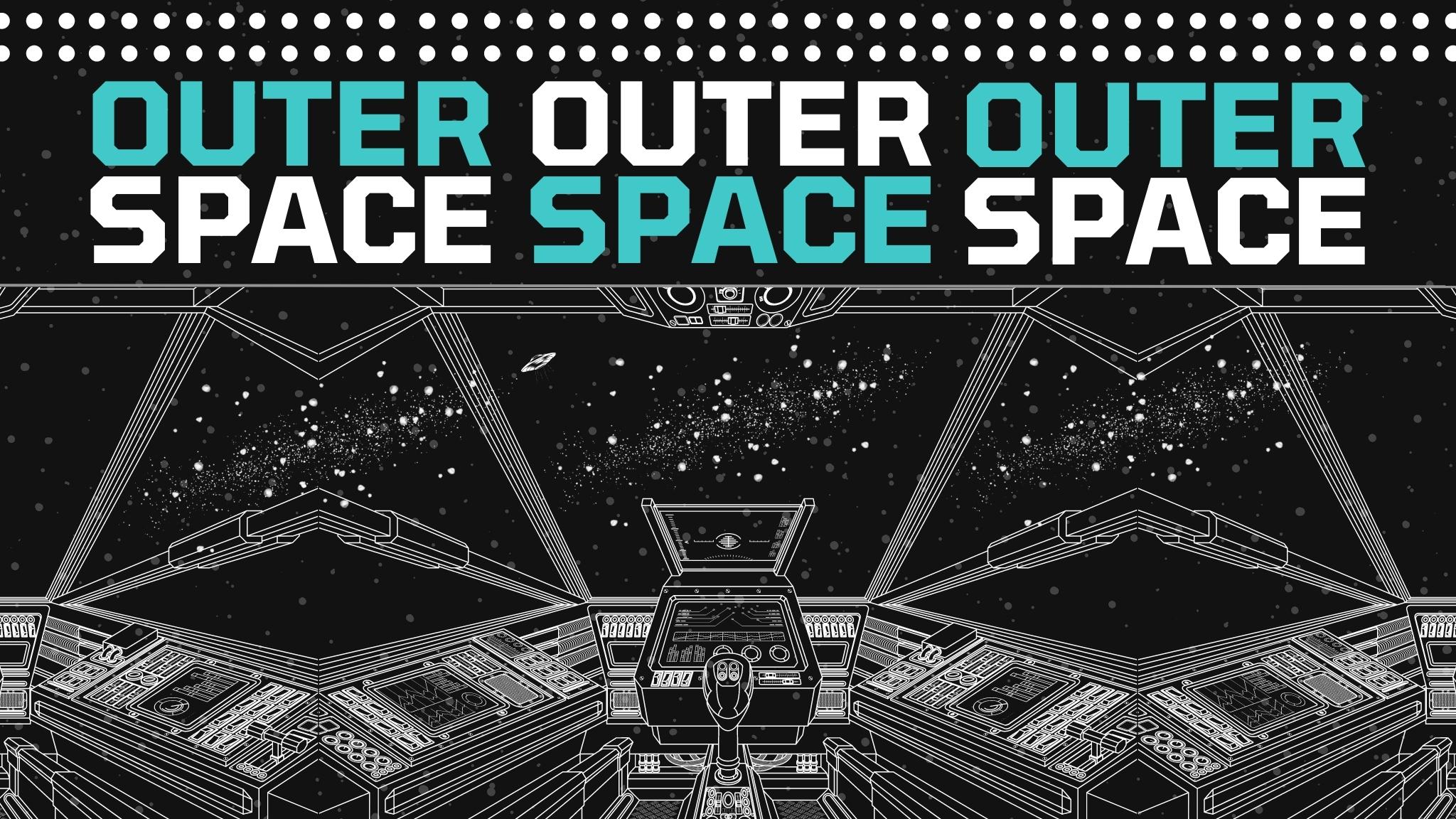 🛸 Outer Space is coming