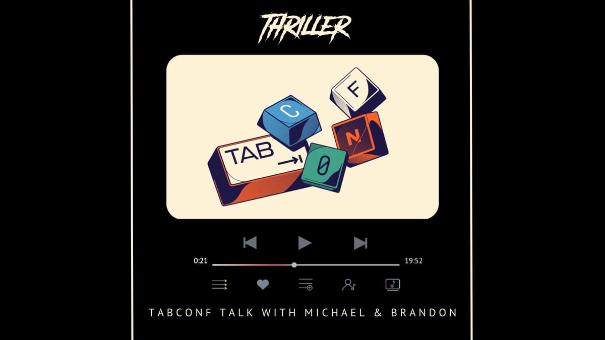 💿TabConf talk with Michael & Brandon