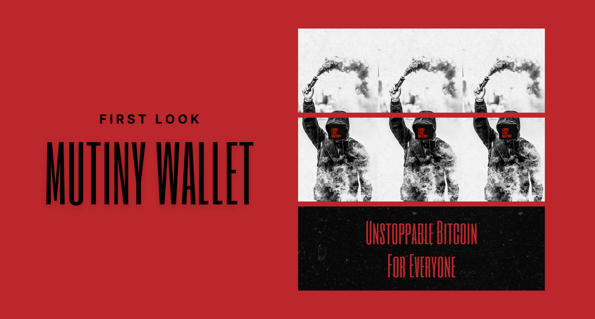 First Look at Mutiny Wallet